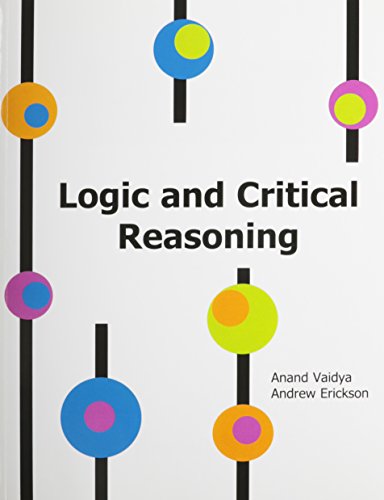 Logic and Critical Reasoning by Anand Vaidya | Goodreads
