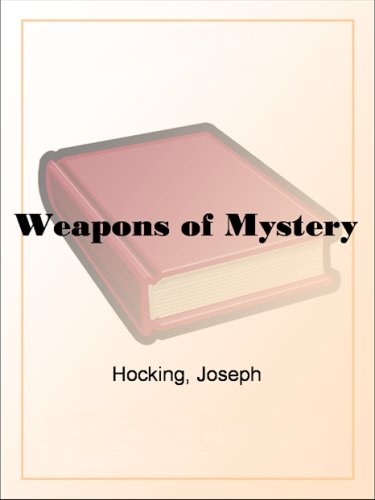 The Weapons of Mystery by Joseph Hocking | Goodreads