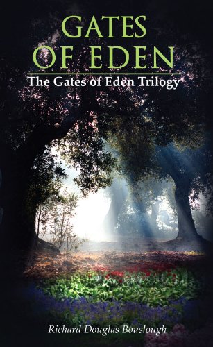 Gates of Eden: The Gates of Eden Trilogy by Richard Douglas Bouslough ...