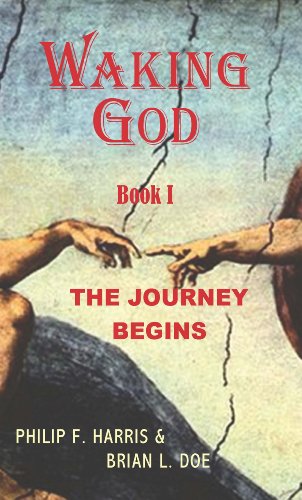 Waking God Book I: The Journey Begins by Brian L. Doe | Goodreads