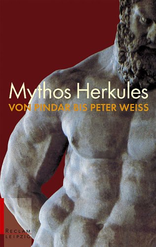 Mythos Herkules. Texte von Pindar bis Peter Weiss by Pindar | Goodreads