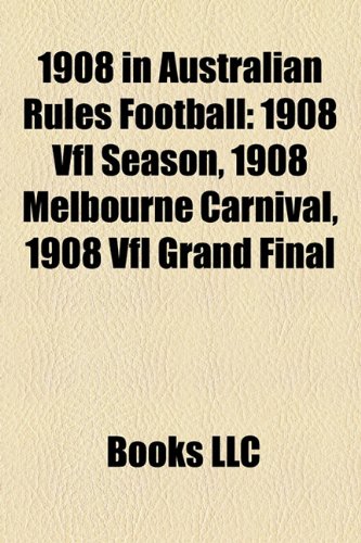 1908 in Australian Rules Football: 1908 Vfl Season, 1908 Melbourne ...