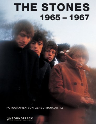 The Stones 1965 - 1967. by Gered Mankowitz | Goodreads
