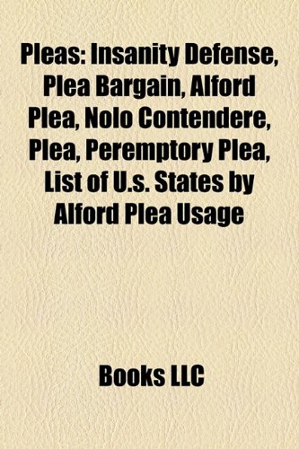Pleas: Alford Plea, People Who Entered an Alford Plea, Insanity Defense ...