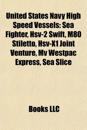 United States Navy High Speed Vessels: Sea Fighter, Hsv-2 Swift, M80 ...