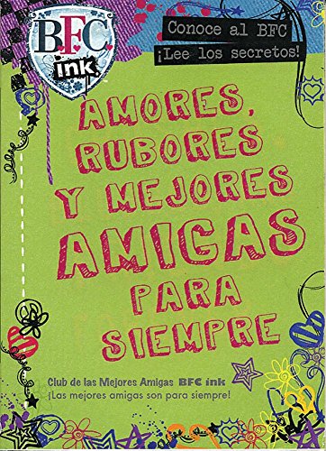 BFC, Ink. Amores, rubores y mejores amigas para siempre by Parragon ...