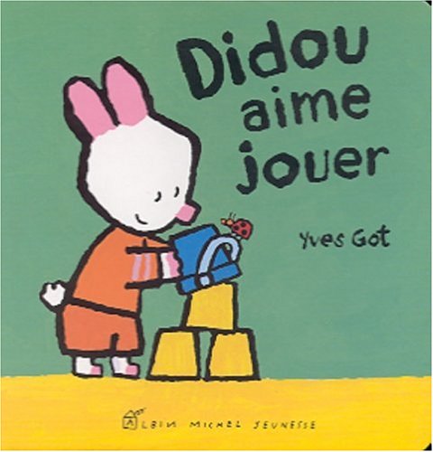 Didou aime jouer by Yves Got | Goodreads