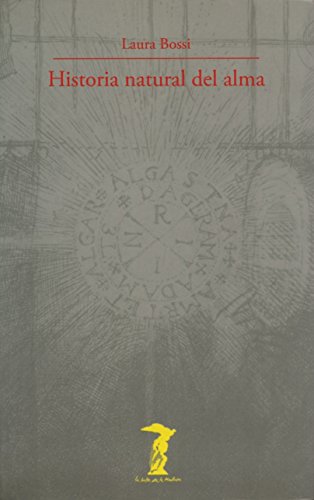 Historia natural del alma by Laura Bossi | Goodreads