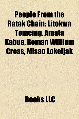 People from the Ratak Chain: Litokwa Tomeing, Amata Kabua, Roman ...