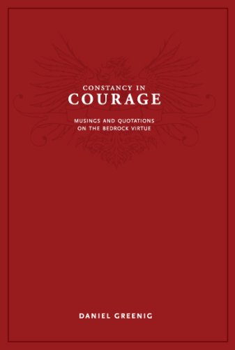 Constancy in Courage by Daniel/Keith Greenig | Goodreads