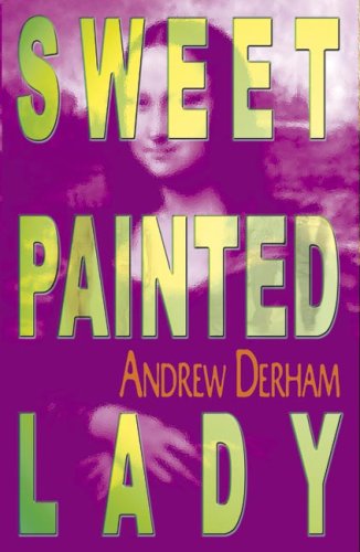 Sweet Painted Lady by Andrew Derham | Goodreads