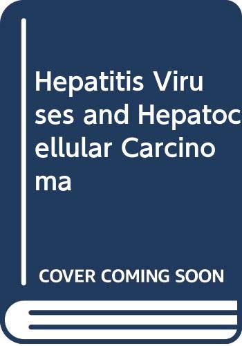 Hepatitis Viruses and Hepatocellular Carcinoma by Ding-Shinn Chen ...