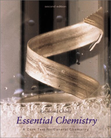 Essential Chemistry: A Core Text for General Chemistry by Raymond Chang ...