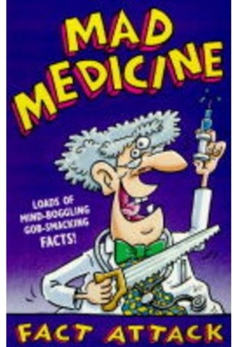 Mad Medicine (Fact Attack) by Ian Locke | Goodreads