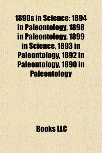 1890s in Science: 1894 in Paleontology, 1898 in Paleontology, 1899 in ...