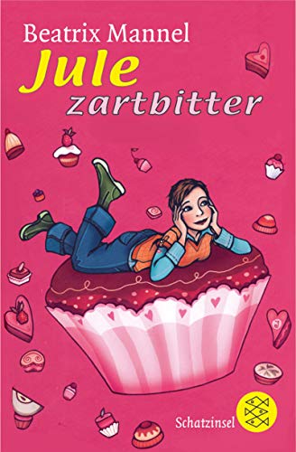Jule, zartbitter by Beatrix Mannel | Goodreads