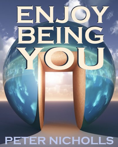 Enjoy Being You by Peter Nicholls | Goodreads