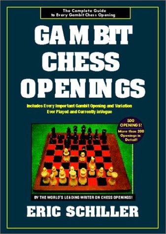 Gambit Chess Openings by Eric Schiller | Goodreads
