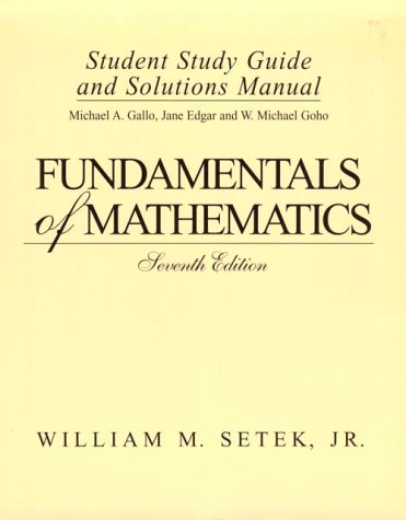 Fundamentals of Mathematics: Student Study Guide and Solutions Manual ...