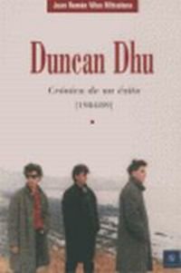 DUNCAN DHU CRONICA DE UN EXITO 1984/89 by Juan Ramon Viles Mitxelena ...