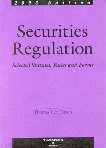 Securities Regulation Selected Statutes, Rules and Forms, 2003 by David ...