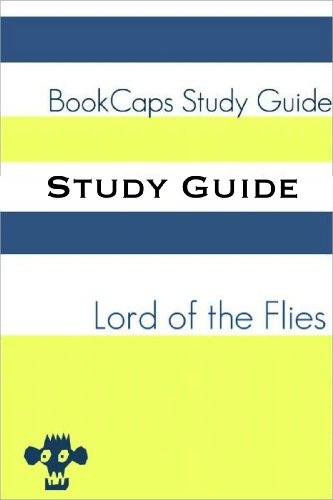 Study Guide: Lord of the Flies (A BookCaps Study Guide) by BookCaps ...