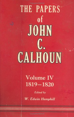 The Papers of John C. Calhoun, 1819-1820 by John C. Calhoun | Goodreads