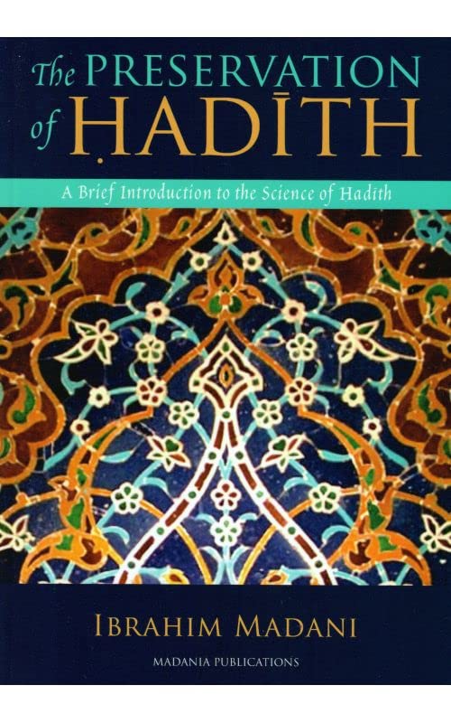 The Preservation of Hadith by Shaikh Ibrahim Madani | Goodreads