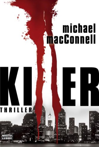 Killer by Michael MacConnell | Goodreads