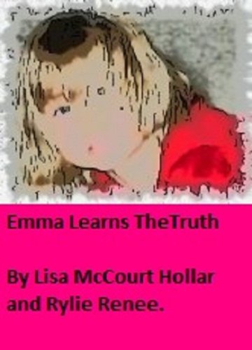 Emma Learns The Truth by Lisa McCourt Hollar | Goodreads