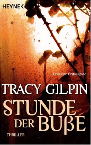 Stunde der Buße by Tracy Gilpin | Goodreads