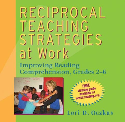 Reciprocal Teaching Strategies at Work: Improving Reading Comprehension ...