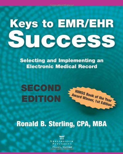 Keys to EMR/EHR Success: Selecting and Implementing an Electronic ...