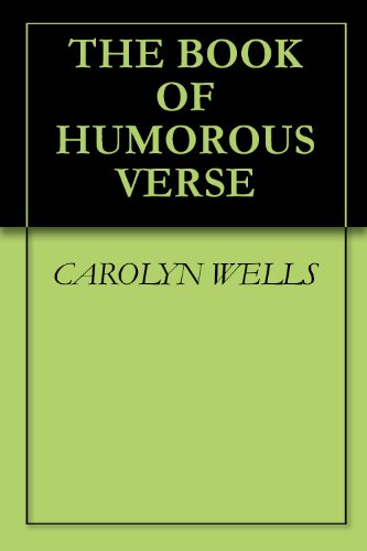 The Book of Humorous Verse by Carolyn Wells | Goodreads