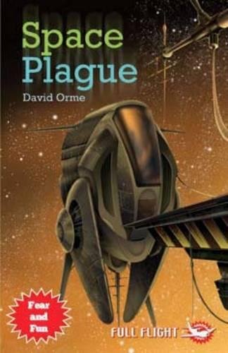 Space Plague (Full Flight 5) by David Orme | Goodreads