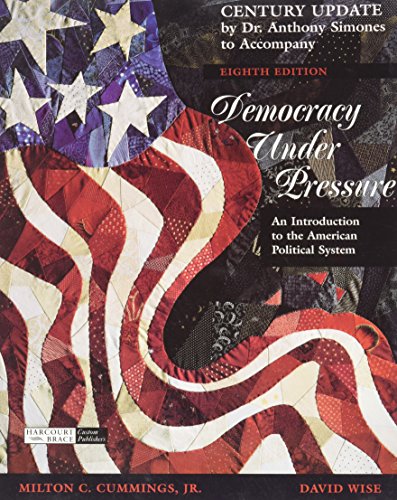 Democracy Under Pressure: An Introduction to the American Political System by Milton C. Cummings ...
