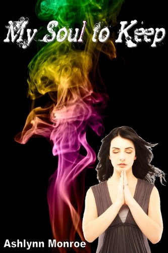My soul to keep by Ashlynn Monroe | Goodreads