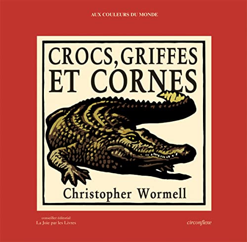 Crocs, griffes et cornes by Christopher Wormell | Goodreads
