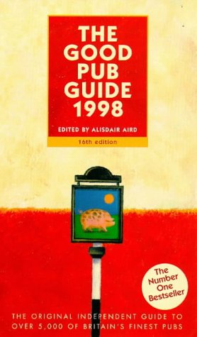 The Good Pub Guide 1998 by Alisdair Aird | Goodreads