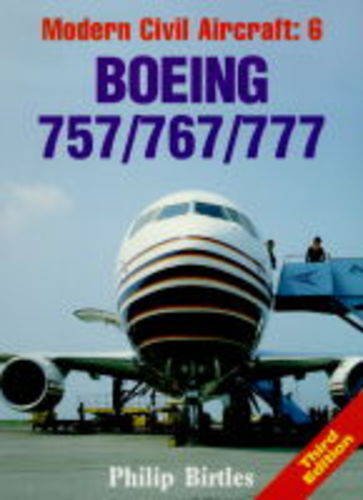 Boeing 757, 767, 777 (Modern Civil Aircraft) by Philip Birtles | Goodreads
