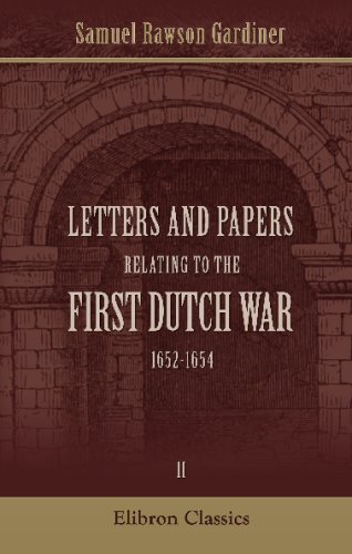 Letters and Papers relating to the First Dutch War, 1652-1654: Volume 2 ...