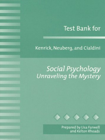 Social Psychology: Unraveling the Mystery/Test Bank by Douglas T ...