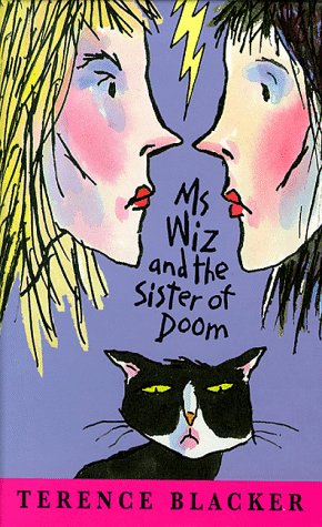 Ms Wiz and the Sister of Doom (Ms Wiz, #13) by Terence Blacker | Goodreads