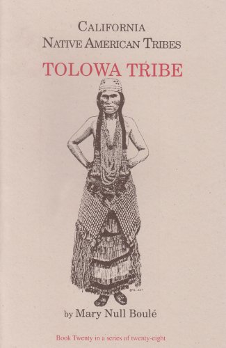 California Native American Tribes Tolowa Tribe by Mary Null Boule ...
