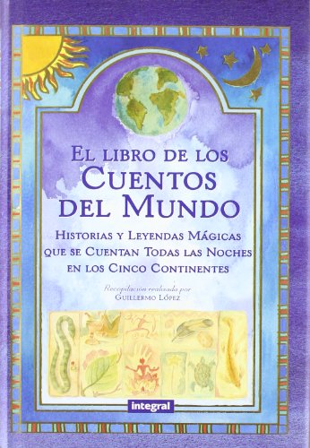 El Gran Libro De Los Cuentos Del Mundo By Guillermo López Goodreads