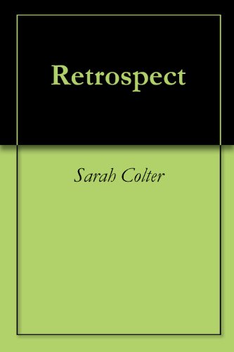 Retrospect by Sarah Colter | Goodreads