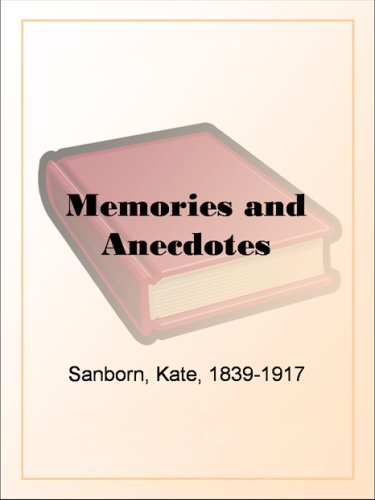 Memories and Anecdotes by Kate Sanborn | Goodreads