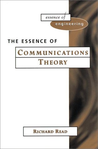The Essence of Communications Theory by Richard Read | Goodreads