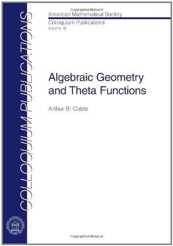 Algebraic Geometry and Theta Functions by Arthur B. Coble | Goodreads