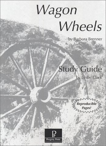 Wagon Wheels Study Guide by Leslie Clark | Goodreads